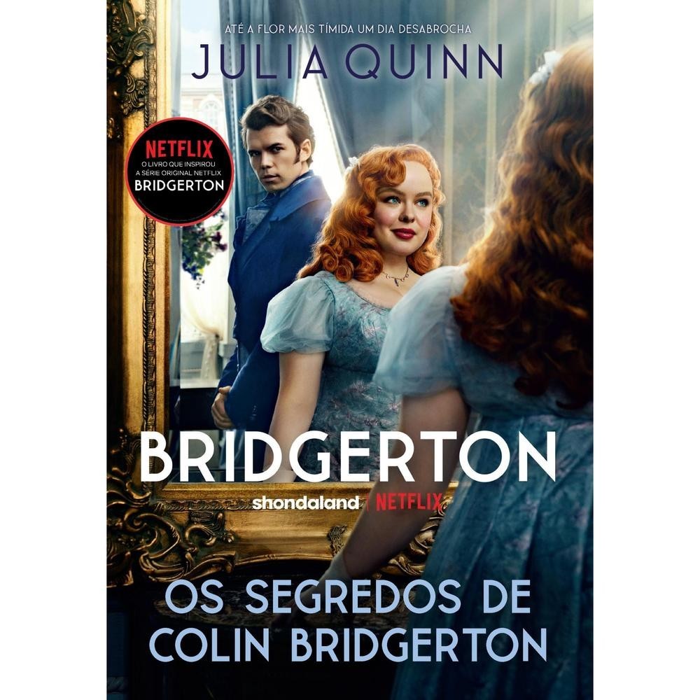 Os Bridgertons: Os Segredos de Colin Bridgerton - Livro 4 por JULIA QUINN Editora GRUPO ARQUEIRO ...