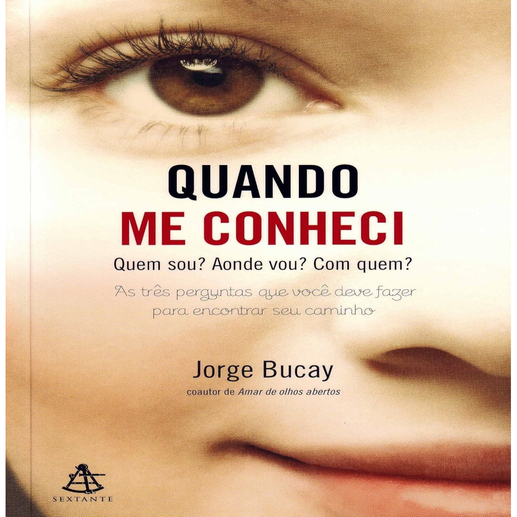 Quando Me Conheci autor Jorge Bucay | Shopee Brasil