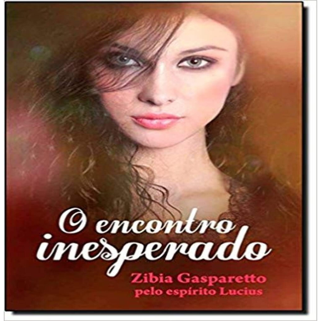 O Encontro Inesperado autor Zibia Gasparetto / Lucius - Espírito | Shopee Brasil