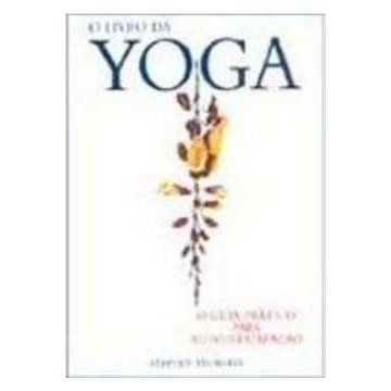 Livro Saúde O Livro da Yoga O Guia Prático Para Auto-Realização de ...