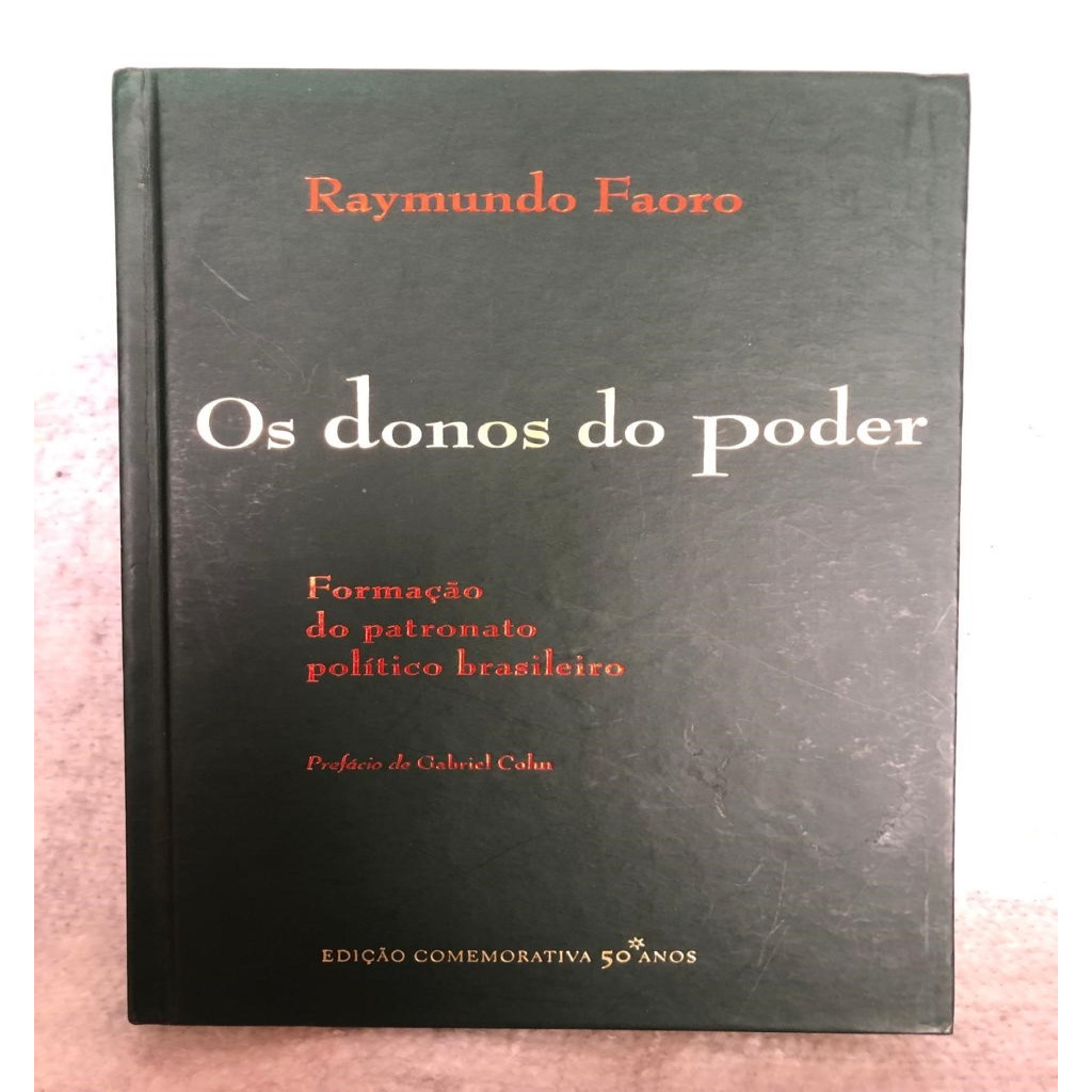 Os Donos do poder Edição comemorativa 50 Anos autor Raymundo Faoro ...