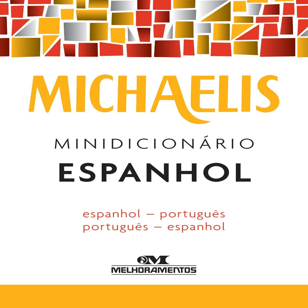 Michaelis minidicionário espanhol-português autor Melhoramentos ...