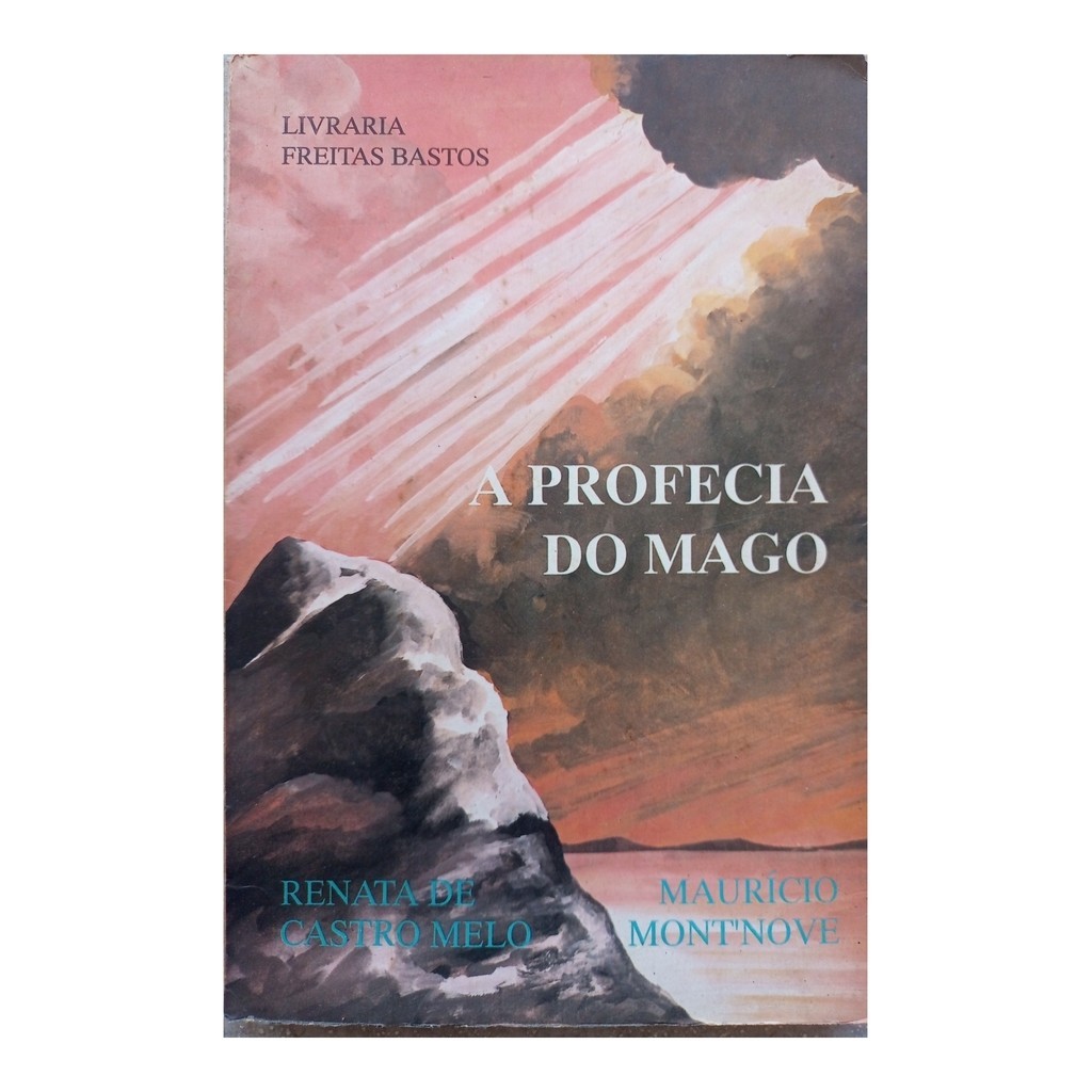 A Profecia do Mago de Renata de Castro Melo e Maurício Mont Nove ...