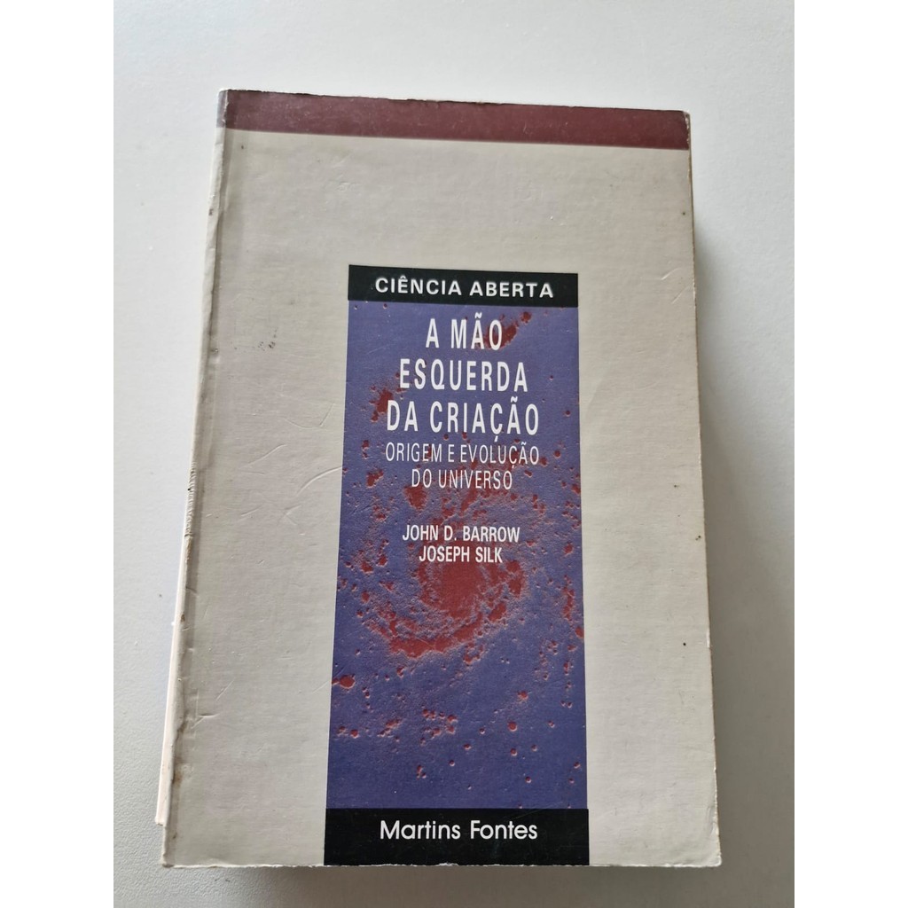 LIVRO, A MÃO ESQUERDA DA CRIAÇÃO, ORIGEM E EVOLUÇÃO DO UNIVERSO ...