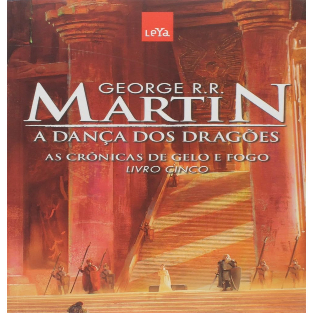 As crônicas de gelo e fogo - A dança dos drações - Livro 5 autor George ...