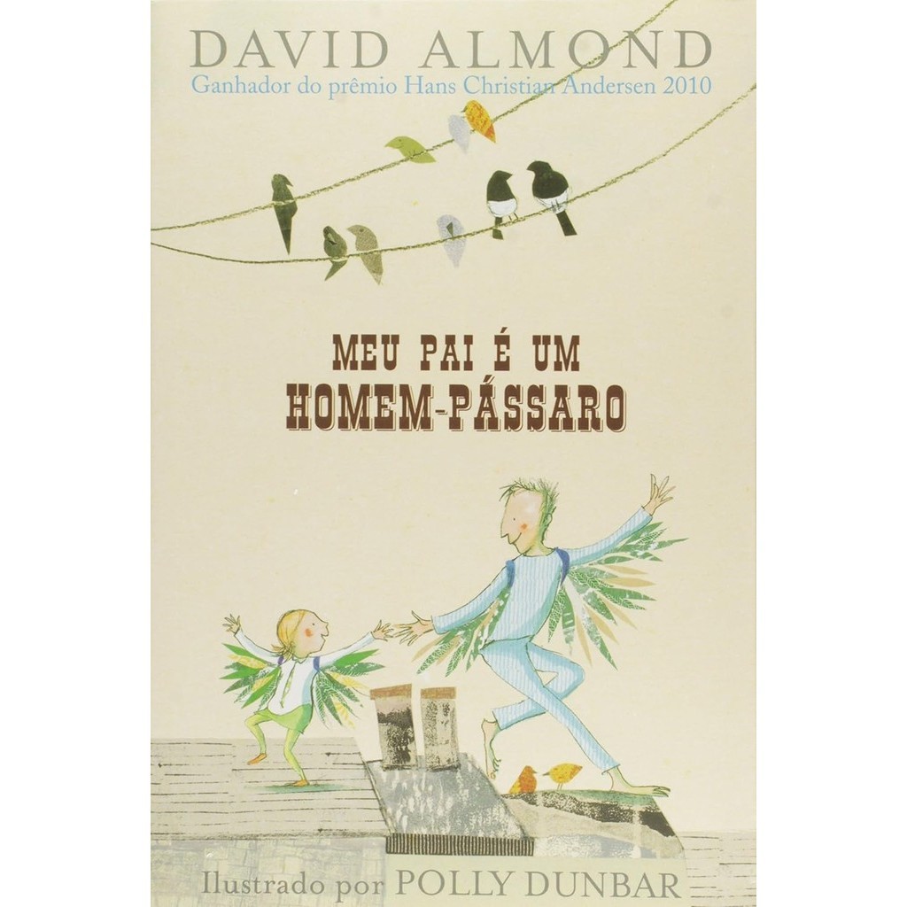 David Almond - Meu Pai e um Homem-passaro | Shopee Brasil