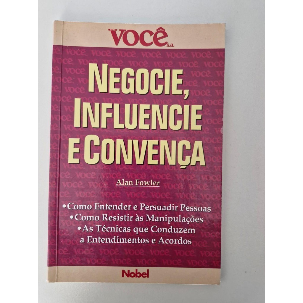 LIVRO, NEGOCIE, INFLUENCIE E CONVENÇA, COLEÇÃO VOCÊ SA, ALAN FOWLER ...