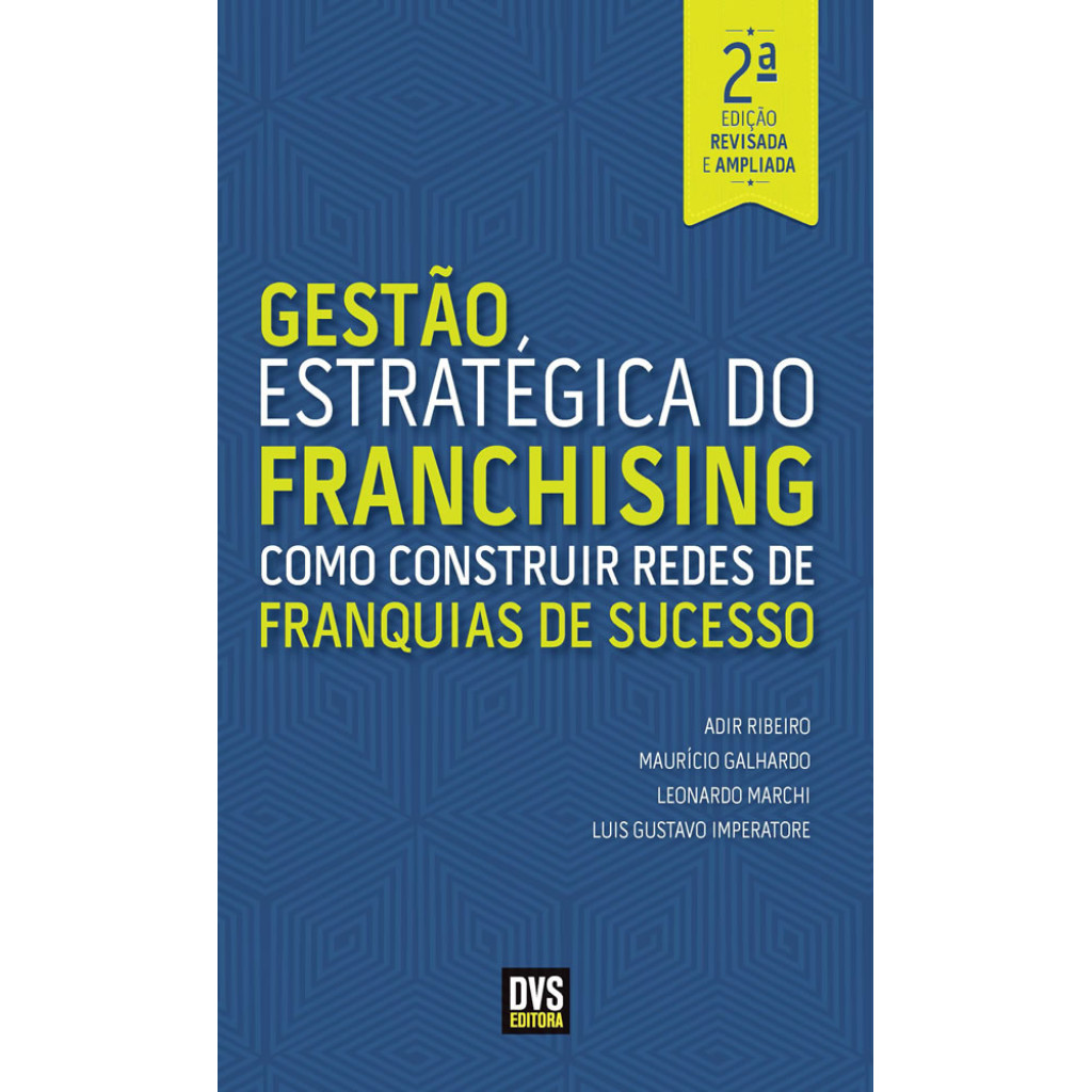 GESTÃO ESTRATÉGICA DO FRANCHISING COMO CONSTRUIR REDES DE FRANQUIA DE SUCESSO | Shopee Brasil
