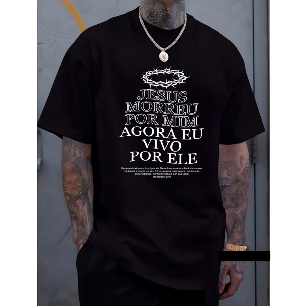 Camiseta Masculina Algodão Jesus Morreu Por Mim Agora Eu Vivo Por Ele ...