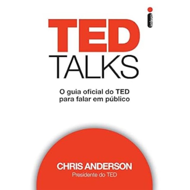Chris Anderson - Ted Talks: o Guia Oficial do Ted para Falar em Publico ...
