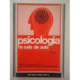 Livro Psicologia na Sala de Aula 2 O professor e o Processo Ensino ...