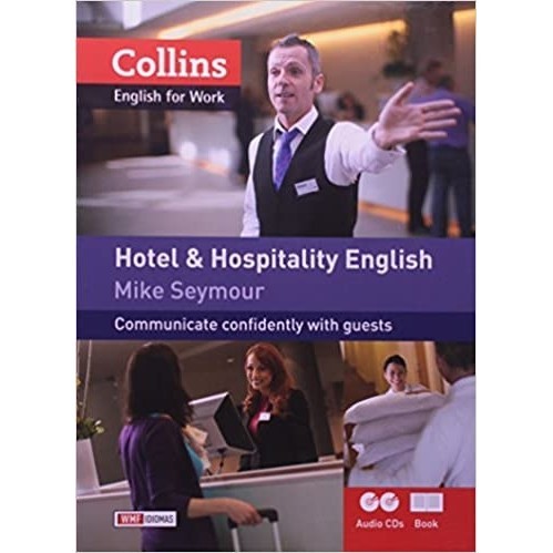 HOTEL & HOSPITALITY ENGLISH - ENGLISH FOR WORK autor Mike Seymour ...
