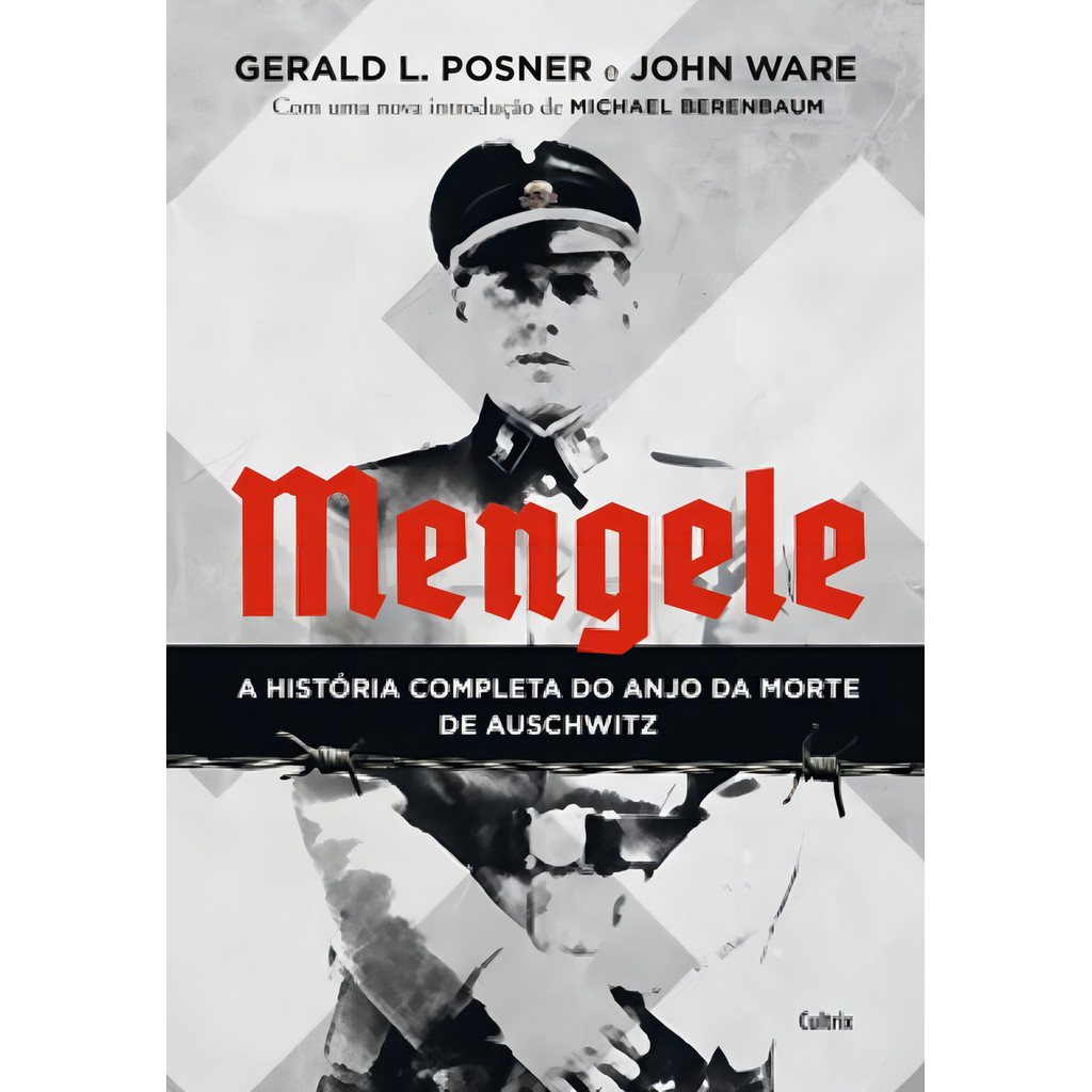 Mengele: A História Completa do Anjo da Morte de Auschwitz, de WARE ...
