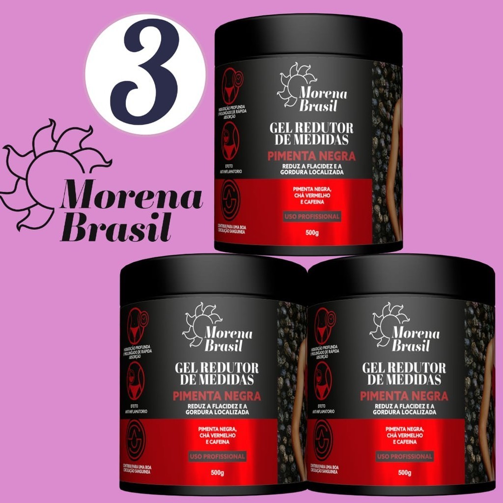 3 GEL REDUTOR DE MEDIDAS MORENA BRASIL - PIMENTA NEGRA - 500g | Shopee Brasil