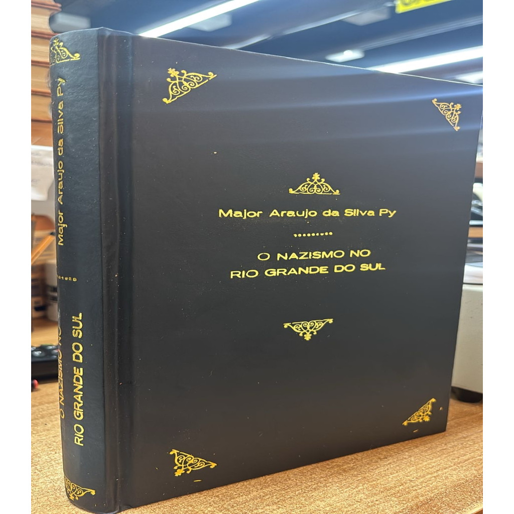 O Nazismo no Rio Grande do Sul 2º relatório autor Major Aurelio Py ...