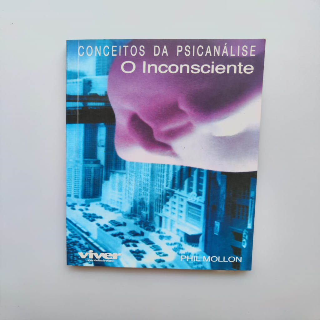 O Inconsciente: Conceitos da Psicanálise autor Phil Mollon | Shopee Brasil
