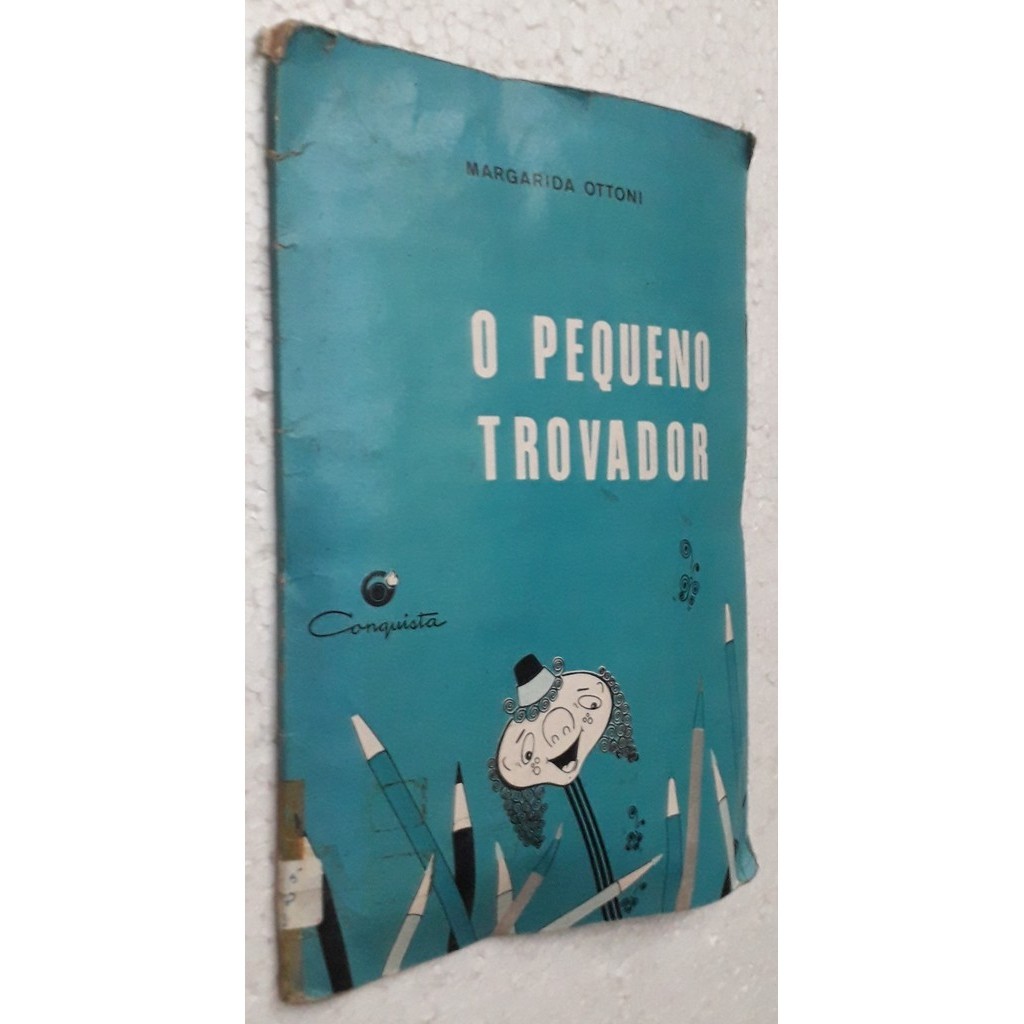 O Pequeno Trovador de Margarida Ottoni ( ilustrações de Macmiller ...