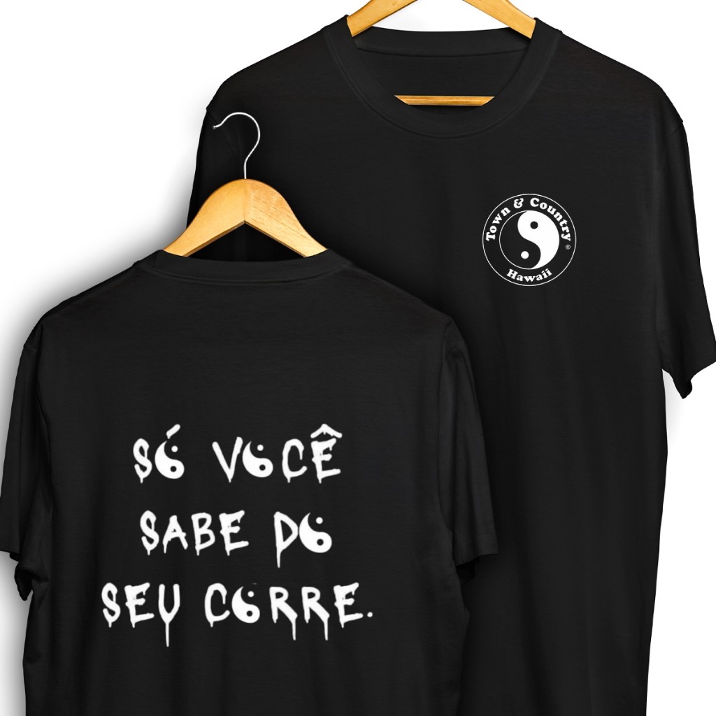 Camisa Tony Country Frente e Verso Frase Só Voce Sabe Do Seu Corre Yin Yang Blusa Camiseta 100% ...