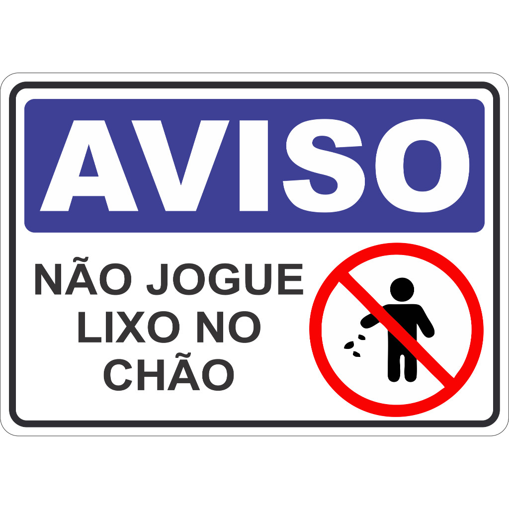 ADESIVO PLACA AVISO ATENÇÃO SINALIZAÇÃO NÃO JOGUE LIXO NO CHÃO 15X21 CM ...