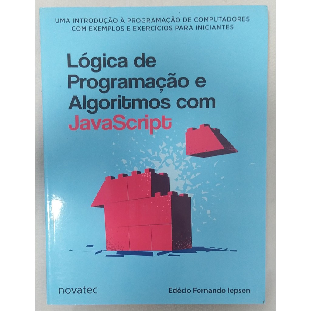 Lógica De Programação E Algoritmos Com JavaScript de Edécio Fernando ...
