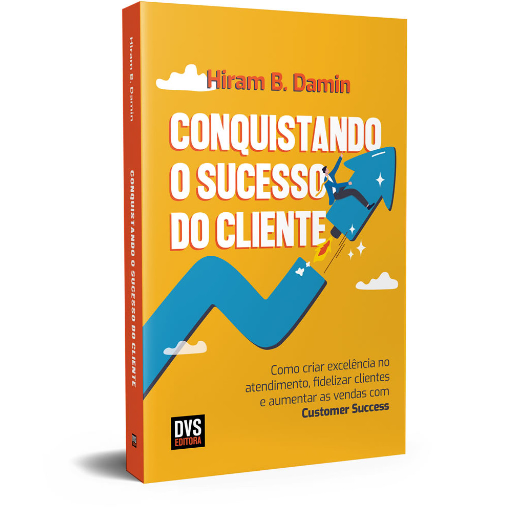 CONQUISTANDO O SUCESSO DO CLIENTE COMO CRIAR EXCELÊNCIA NO ATENDIMENTO ...