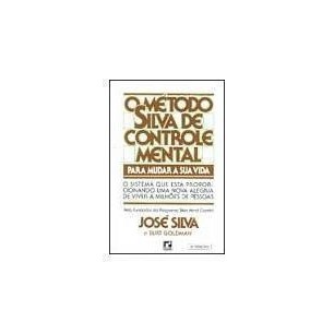 O Método Silva de Controle Mental para Mudar a Sua Vida (3º Edição) de ...