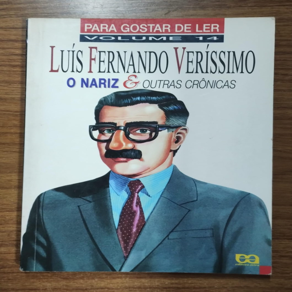 O Nariz e Outras Crônicas - Col. Para Gostar de Ler Vol. 14 autor Luis ...