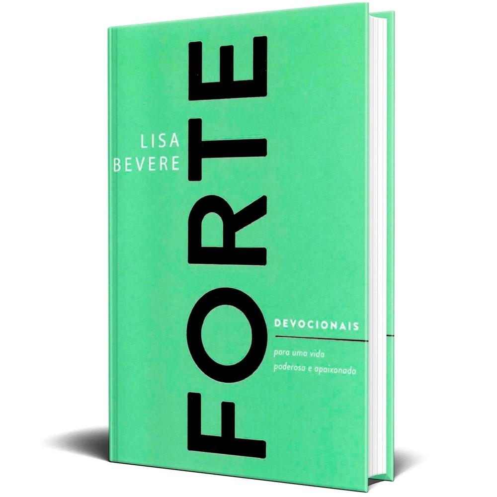 Livro Forte: Devocionais Para Uma Vida Poderosa - Lisa Bevere - Thomas ...