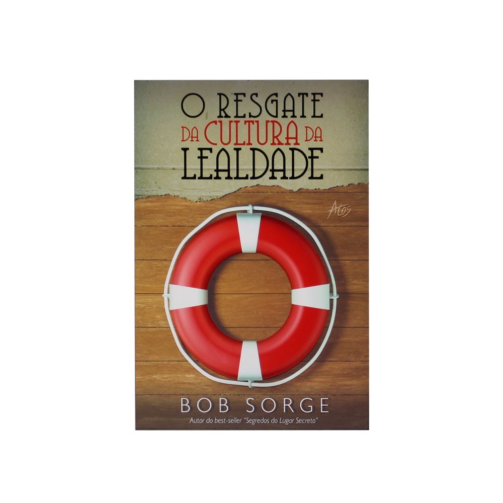 Livro: O Resgate da Cultura da Lealdade | Bob Sorge | Shopee Brasil