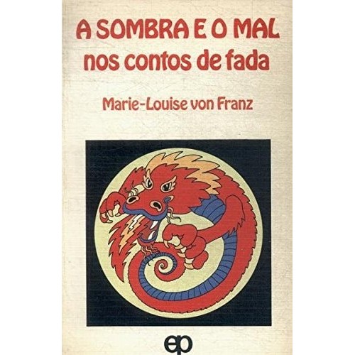 A Sombra e o Mal nos Contos de Fada de Marie-Louise Von Franz 7450142 ...