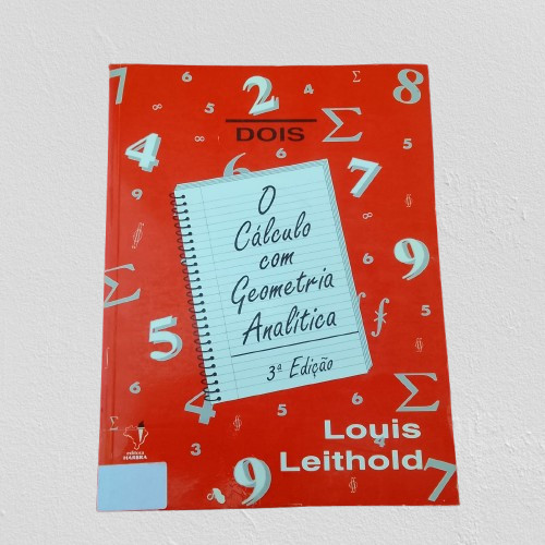 O Cálculo Com Geometria Analítica - Vol. 2 de Louis Leithold 6771042 ...