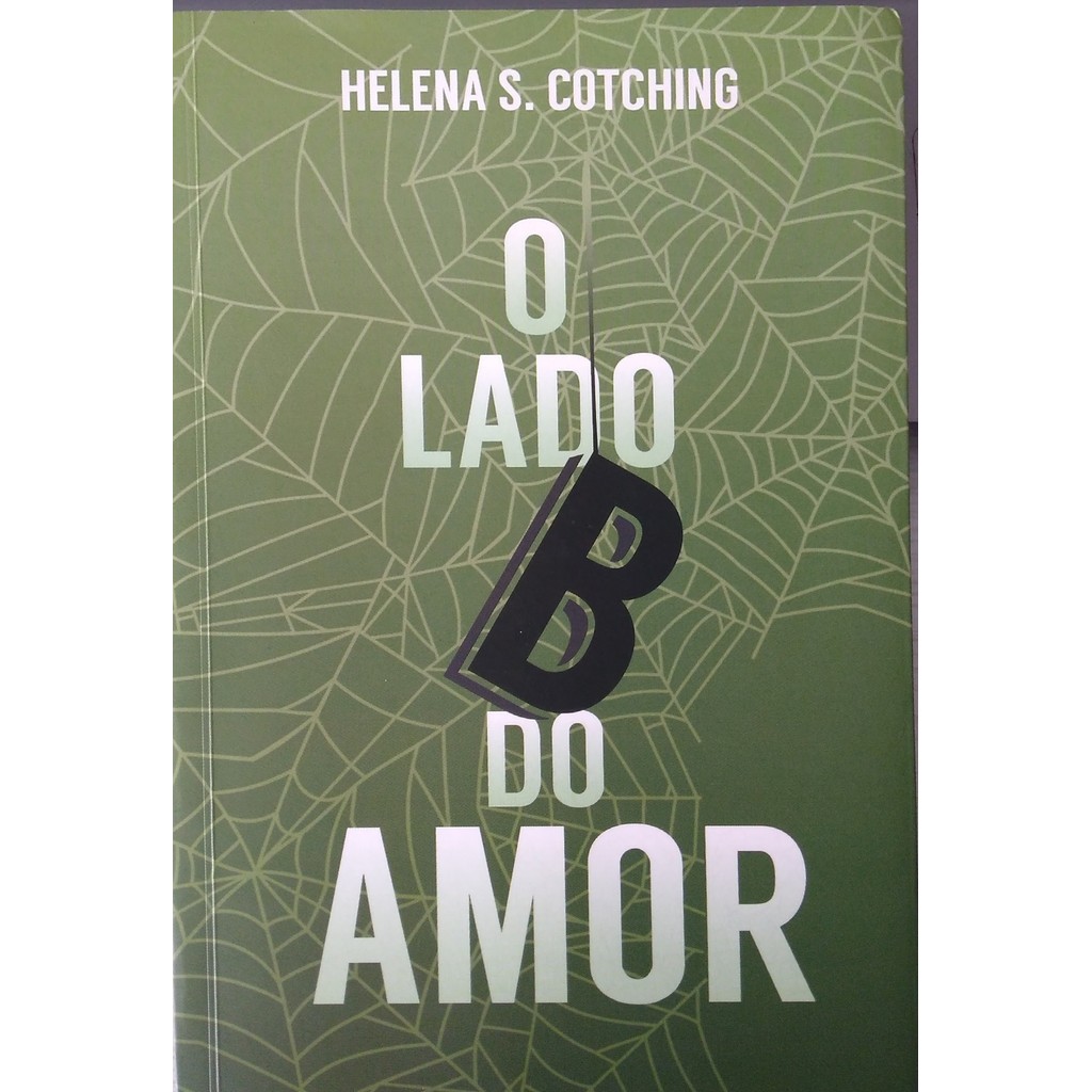 Livro O Lado B Do Amor de Helena S. Cotching 7450924 | Shopee Brasil