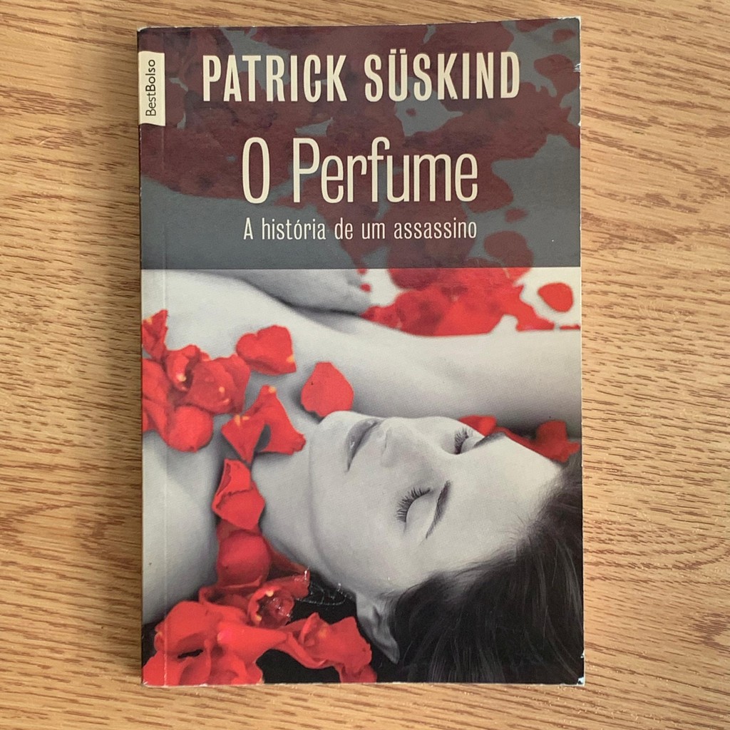 LIVRO O PERFUME - A HISTÓRIA DE UM ASSASSINO - PATRICK SÜSKIND (BOLSO ...