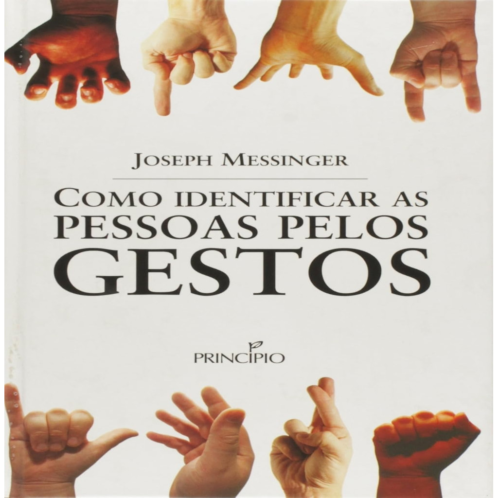 Como Identificar as Pessoas Pelos Gestos autor Joseph Messinger ...