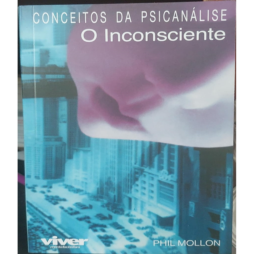 O Inconsciente - Conceitos de Psicanálise autor Phil Mollon | Shopee Brasil