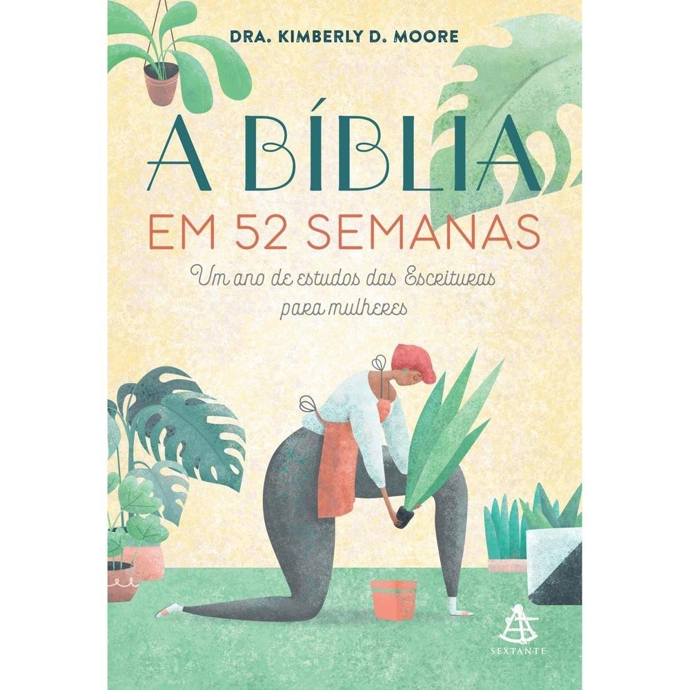 BIBLIA EM 52 SEMANAS, A - Editora Sextante | Shopee Brasil