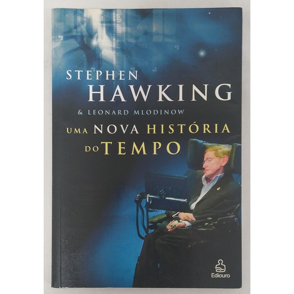 Uma Nova História Do Tempo de Stephen Hawking ; Leonard Mlod 6793430 ...