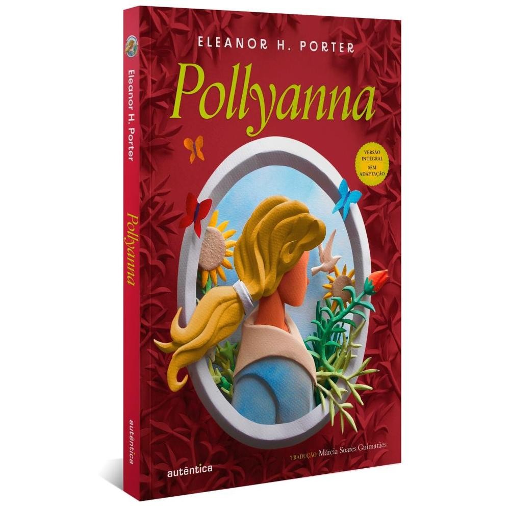 Livro Pollyanna - (Texto integral - Clássicos Autêntica) por ELEANOR H ...