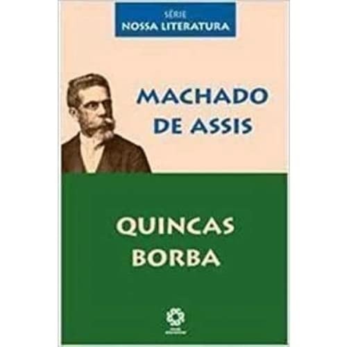 Livro Literatura Brasileira Quincas Borba Série Nossa Literatura de ...
