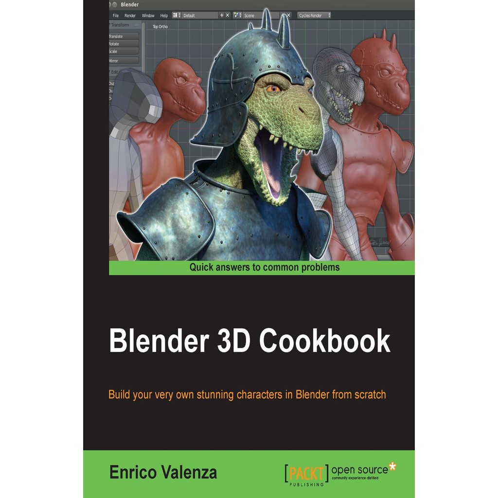 Blender 3d Cookbook: Build Your Very Own Stunning Characters In Blender From Scratch de Enrico ...