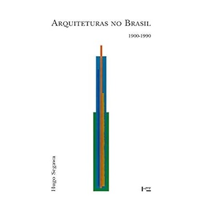 Arquiteturas no Brasil 1900-1990- Hugo Segawa | Shopee Brasil
