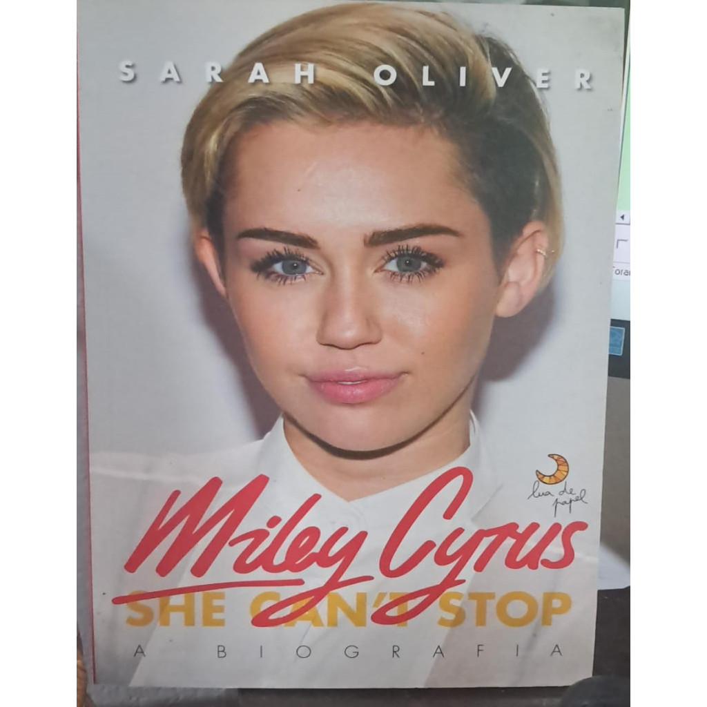 Miley Cyrus - She Cant Stop - Uma Biografia autor Sarah Oliver | Shopee ...