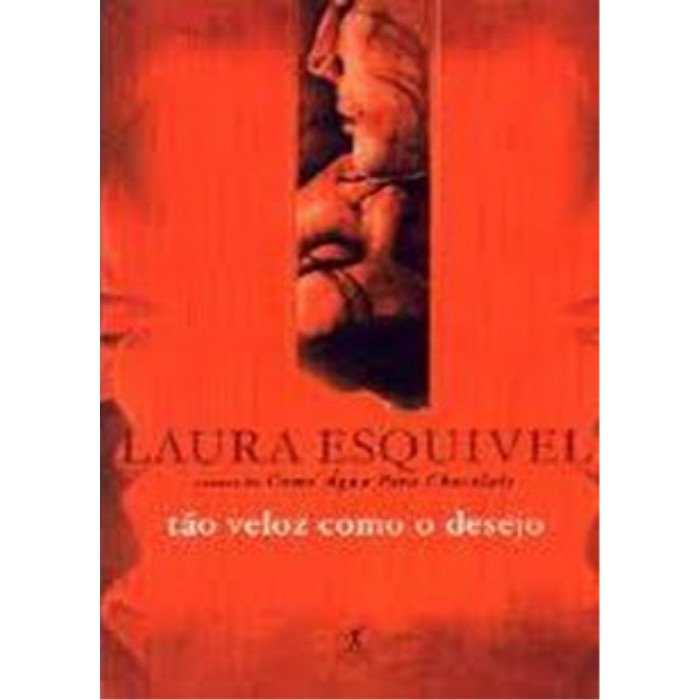Tão Veloz Como o Desejo autor Laura Esquivel | Shopee Brasil