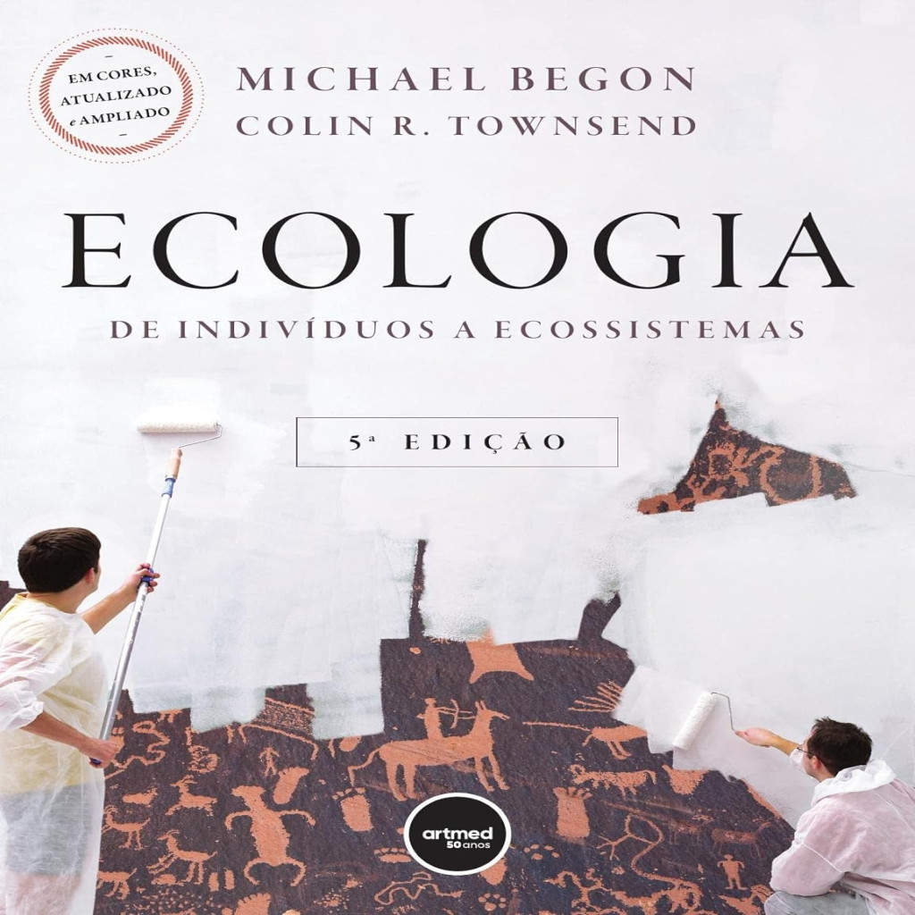 Ecologia de Indivíduos a Ecossistemas autor Michael Begon Colin ...