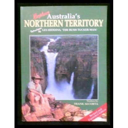 Explore Australia's Northern Territory introduced by les hiddins, the ...