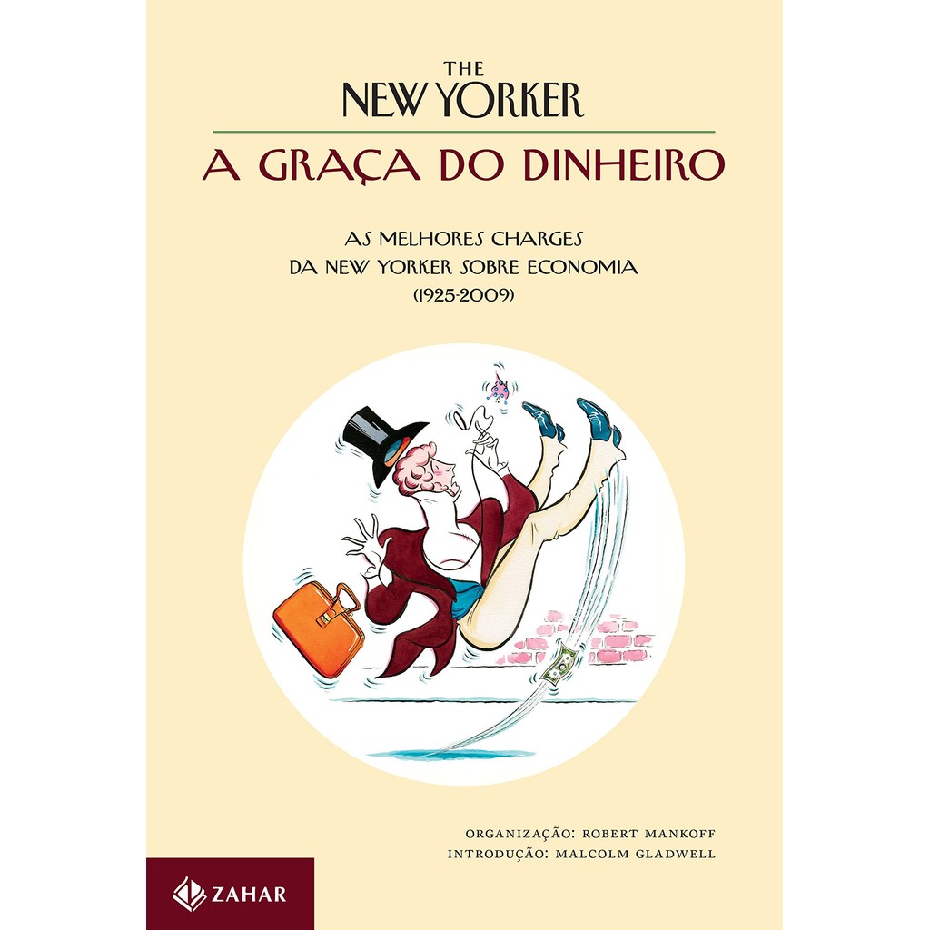 A Graça Do Dinheiro As Melhores Charges Da New Yorker Sobre Economia de ...