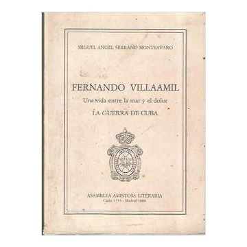 Fernando Villamil una Vida Entre La Mar y El Dolor La Guerra de Cuba de ...