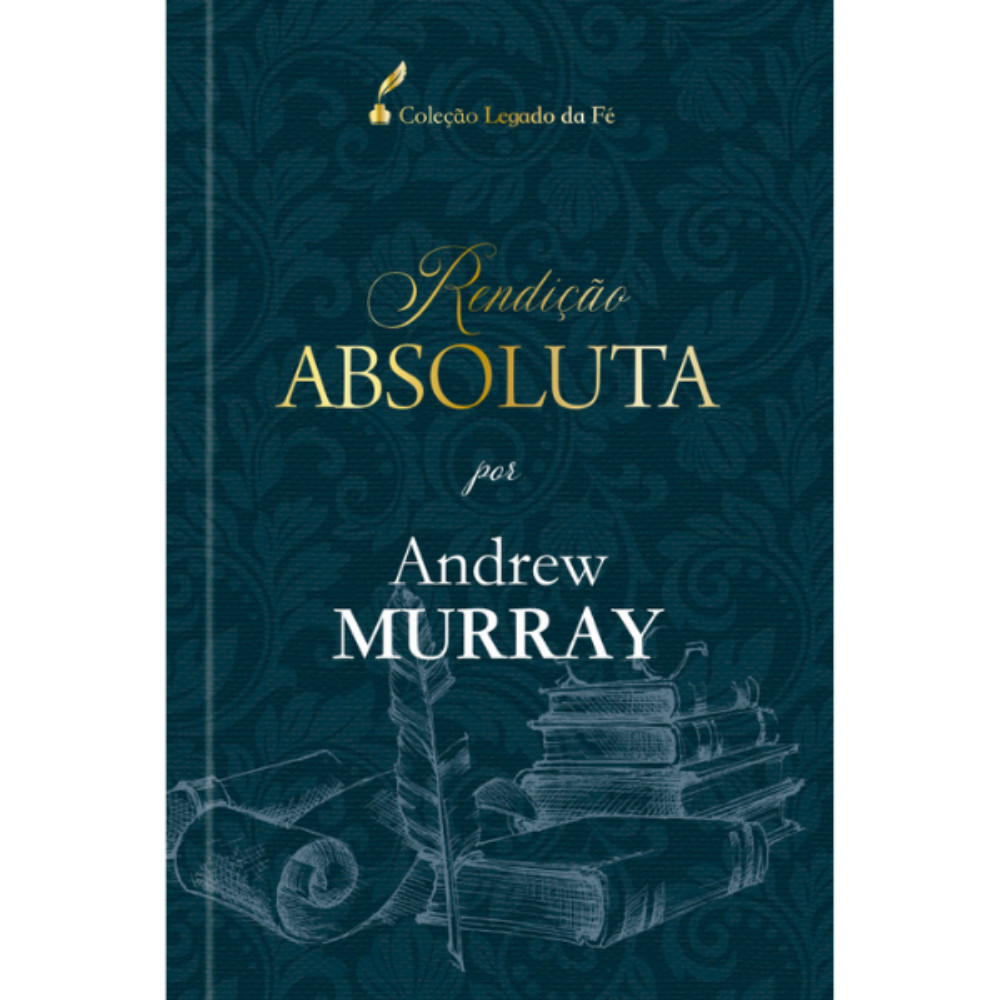 Livro - Rendição absoluta - O que significa ser um cristão ...