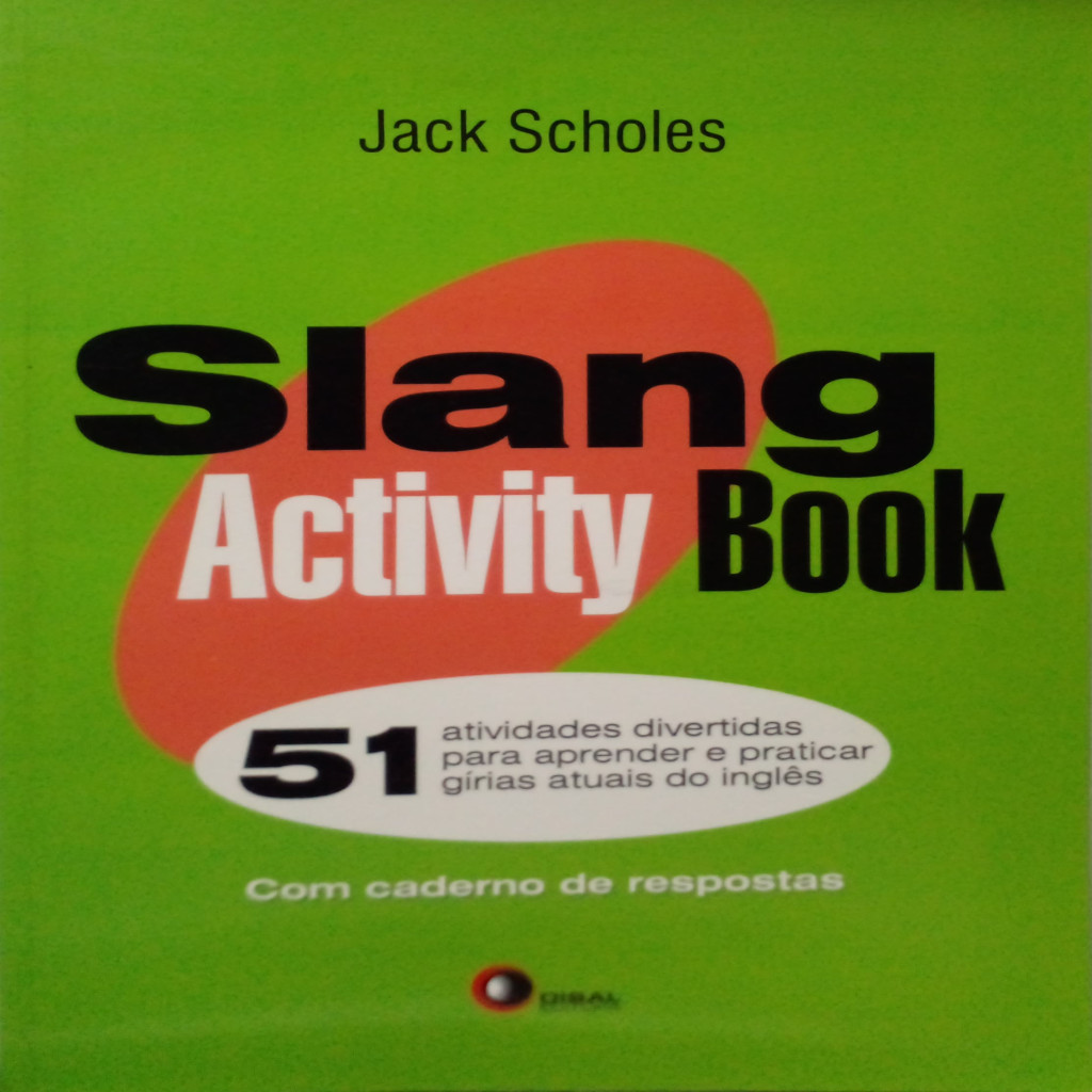 Slang Activity Book - 51 Atividades Divertidas Para Aprender E Praticar ...