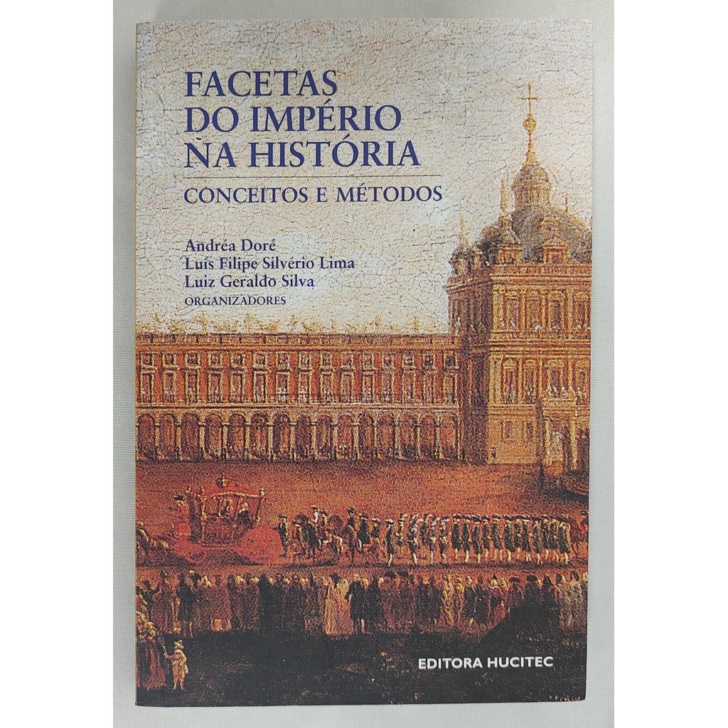 Facetas Do Império Na História: Conceitos E Métodos de Andrea Doré ...